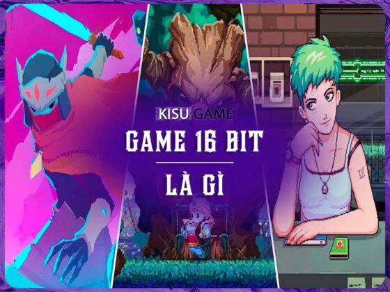 Game 16 bit là gì ? Top 3 game 16 bit nổi bật nhất hiện nay - KisuGame