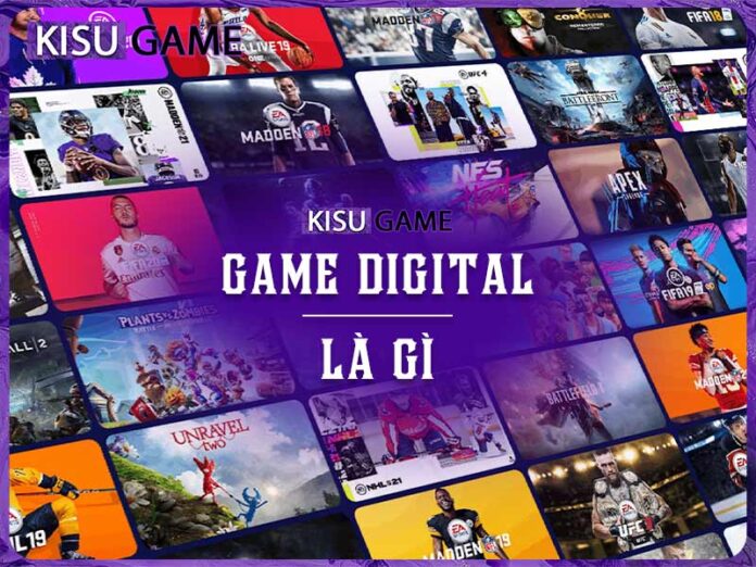 Game Digital là gì ? Game Digital và game truyền thống khác nhau như ...