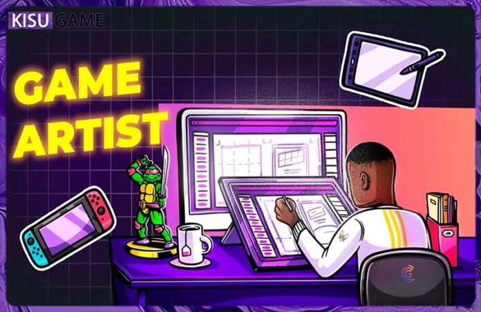 Game Artist là gì? Những yếu tố để trở thành một Game Artist KisuGame